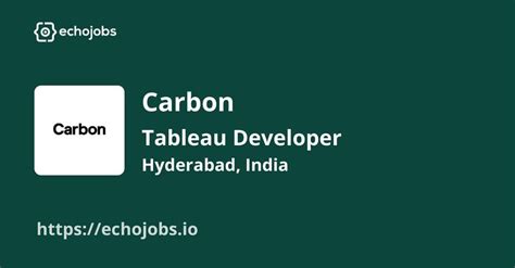 Carbon Is Hiring Tableau Developer Hyderabad India Sql Python