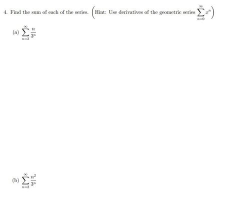 Solved Find The Sum Of Each Of The Series Hint Use Chegg