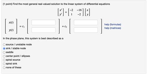 Solved In The Phase Plane This System Is Best Described As
