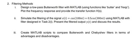 Solved Filtering Methodsi ﻿design A Low Pass Butterworth