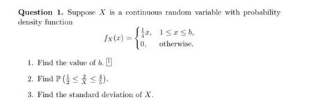 Solved Question 1 Suppose X Is A Continuous Random Variable Chegg