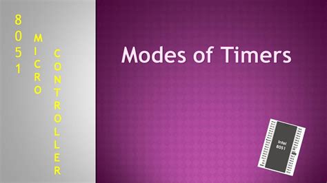 Lecture 14 Modes Of 8051 Timersmode 0 Mode 1 Mode 3 Youtube