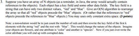 Solved Suppose You Have An Array Of N Objects As A Chegg