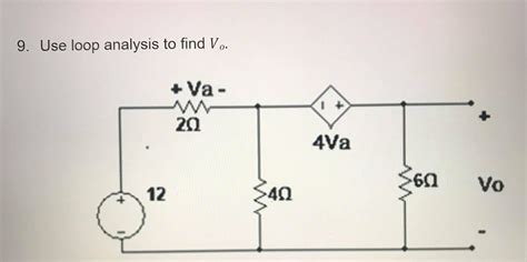 Solved 9 Use Loop Analysis To Find Vo Va 1 20 4va 360