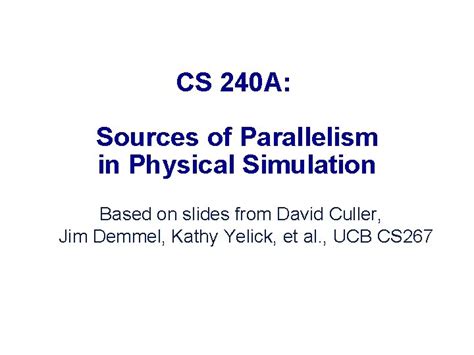 Cs 240 A Sources Of Parallelism In Physical