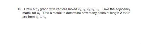 Answered 15 Draw A K5 Graph With Vertices Bartleby