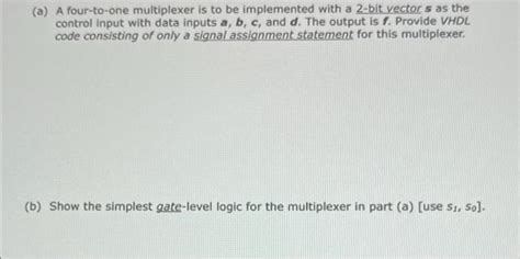 Solved A A Four To One Multiplexer Is To Be Implemented