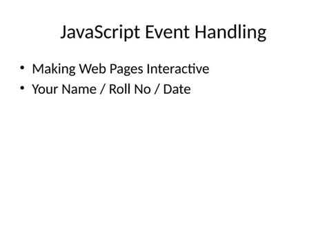 Javascripteventhandlingpresentationpptx