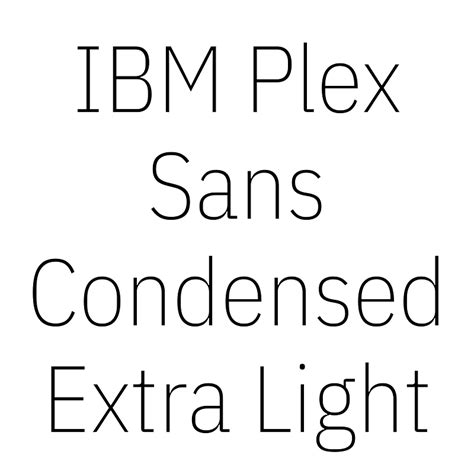 Ibm Plex Sans Condensed Extra Light Free Fonts On