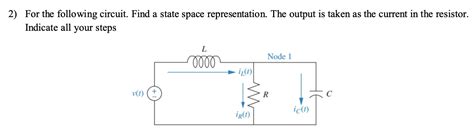 Solved 2 For The Following Circuit Find A State Space Chegg Com