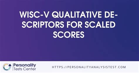 Wisc V Qualitative Descriptors For Scaled Scores Guide
