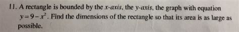 Solved I1 A Rectangle Is Bounded By The X Axis The Y Axis