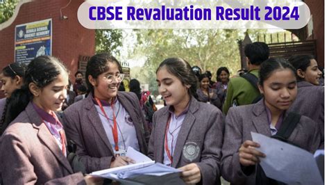Cbse Revaluation 2024 How To Check Cbse 10th 12th Revaluation 2024 Status And Result Date For
