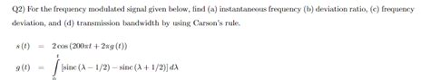 Solved Q2 For The Frequency Modulated Signal Given Below