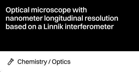 Optical Microscope With Nanometer Longitudinal Resolution Based On A Linnik Interferometer