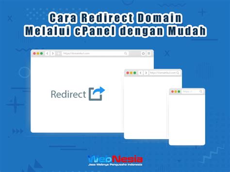 cara redirect domain melalui cpanel dengan mudah webnesia