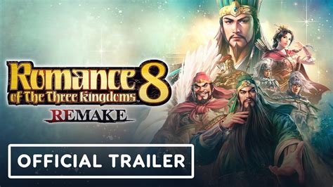 Romance Of The Three Kingdoms 8 Remake Official Teaser Trailer Youtube