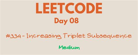Crushing Leetcode 334 Increasing Triplet Subsequence By Prajun