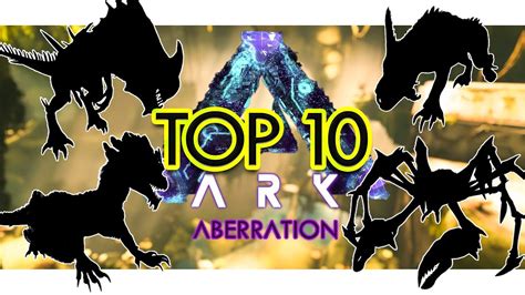 Top 10 Tames You Need For Ark Aberration Community Voted Youtube