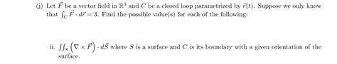 J Let F Be A Vector Field In R And C Be A Closed Chegg
