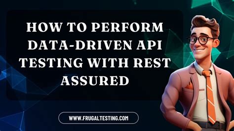 Mastering Data Driven Api Testing With Rest Assured A Complete Guide