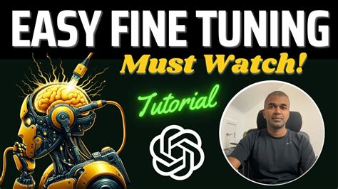 Chatgpt Fine Tuning 🚀 So Easy You Wont Believe It 🤩 Youtube