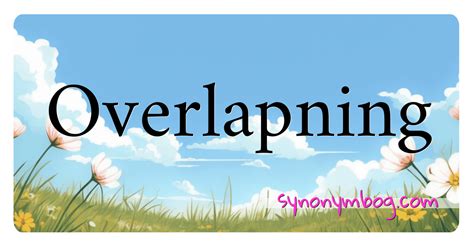 Synonym For Overlapning