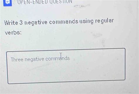 Solved Write 3 Negative Commands Using Regular Verbs Three Negative