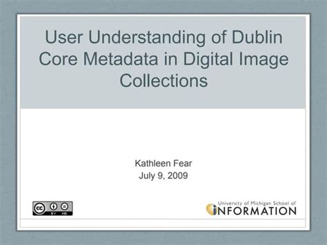 User Evaluation Of Dublin Core Metadata In Image Collections Ppt