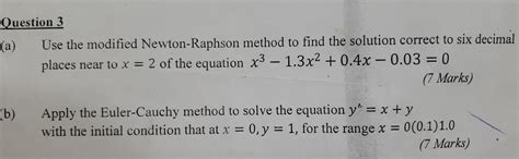 solved question 3 a use the modified newton raphson