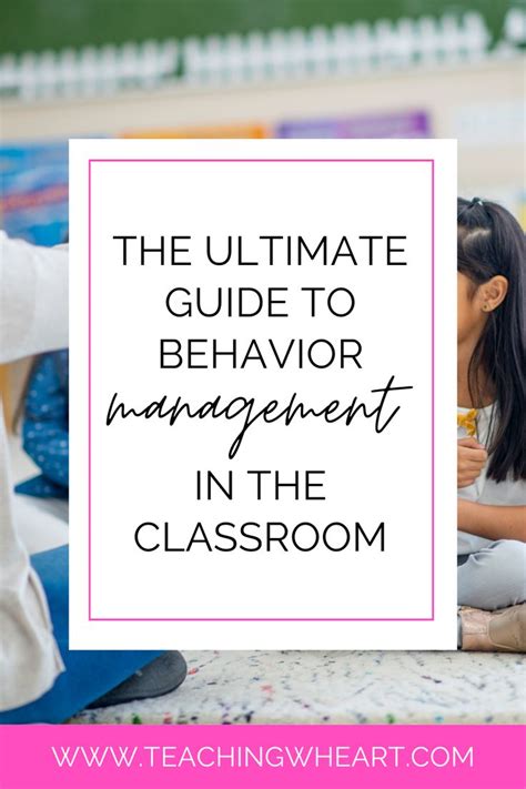 The Ultimate Guide To Behavior Management In Kindergarten Teaching With Heart