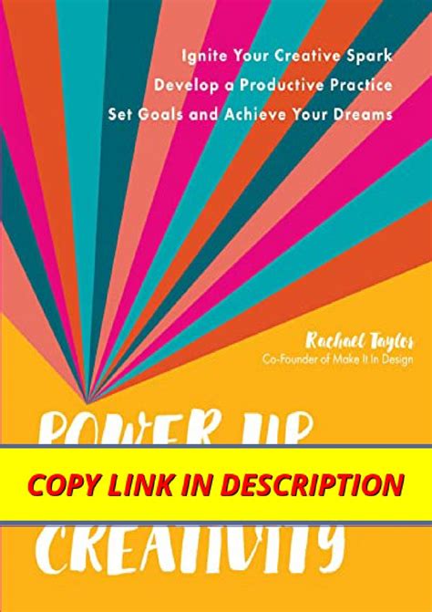 [pdf] ebook power up your creativity ignite your creative spark develop a productive practice