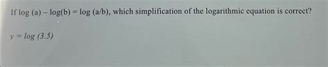 solved if log a log b log ab ﻿which simplification of