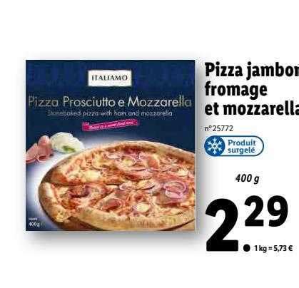 Promo Pizza Jambon Fromage Et Mozzarella Italiamo Chez Lidl ICatalogue Fr