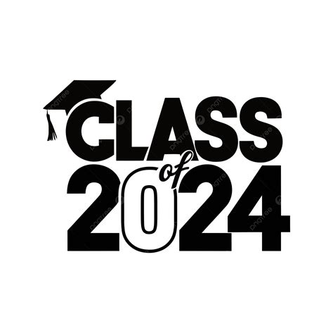 Class Of 2024 Vector Senior Class 2024 Class Of 2024 Congratulations