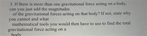 Solved If There Is More Than One Gravitational Force Acting