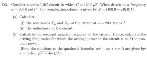 solved d3 consider a series lrc circuit in which c 120 0uf