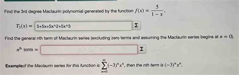 solved find the 3rd degree maclaurin polynomial generated by the