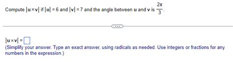 Solved Compute Uv If U And V And The Angle Chegg Com