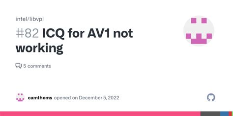 icq for av1 not working · issue 82 · intel libvpl · github
