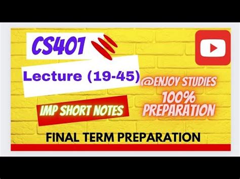 CS Final Term Preparation Lecture Important Short Notes YouTube