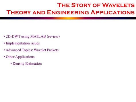 Ppt The Story Of Wavelets Theory And Engineering Applications