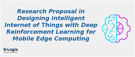 Hot Proposal In Machine Learning For Mobile Edge Computing S Logix