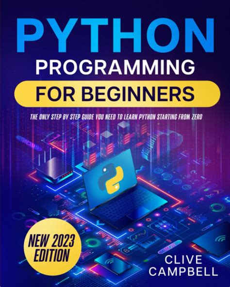 python programming for beginners the only step by step guide you need