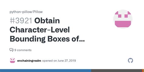 Obtain Character Level Bounding Boxes Of Generated Text · Issue 3921 · Python Pillowpillow