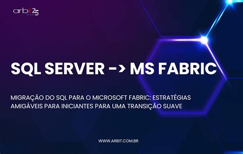 Migração Do Sql Para O Microsoft Fabric