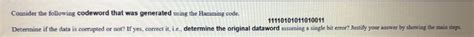 Solved Consider The Following Codeword That Was Generated