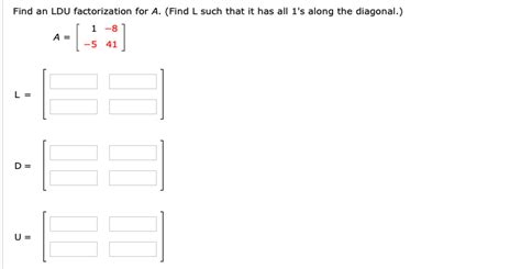 solved find an ldu factorization for a find l such that it