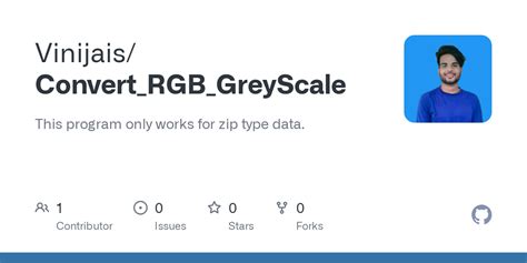 Github Vinijais Convert Rgb Greyscale This Program Only Works For Zip Type Data