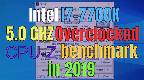 Intel I7 7700k Oc 5 0ghz Cpu Z Benchmark In 2019 Youtube